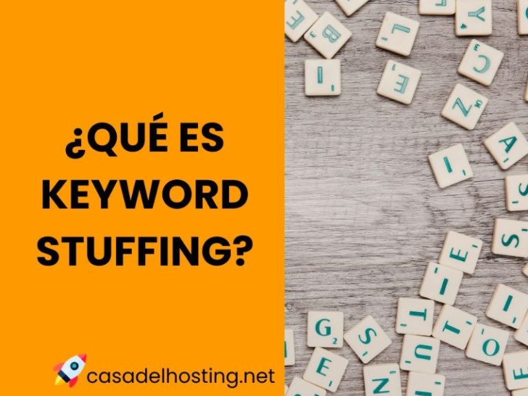 ¿Que es el Keyword Stuffing? ¿En qué consiste y cómo evitarlo?